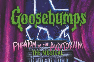 Goosebumps the Musical: Phantom of the Auditorium at Merle Reskin ...