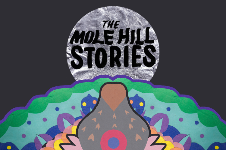 The Mole Hill Stories at Merle Reskin Theatre in Chicago - Chicago Parent