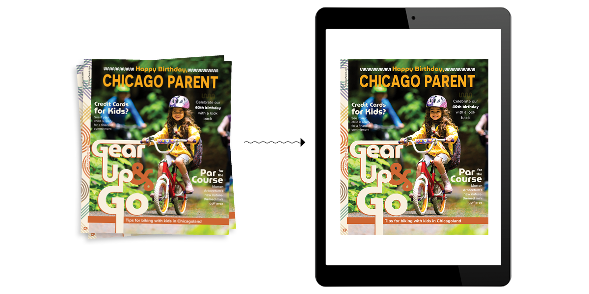 Chicago Parent Magazine Now Digital: Read Online Today!